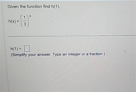 solved given the function find h 1 h x 13 xh 1 simplify
