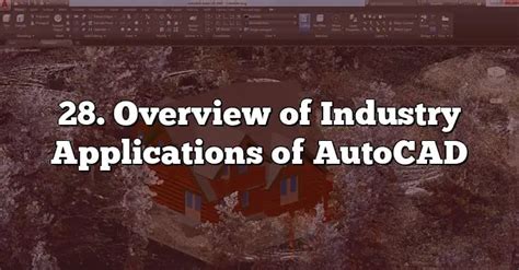 28 Overview Of Industry Applications Of Autocad Caddikt