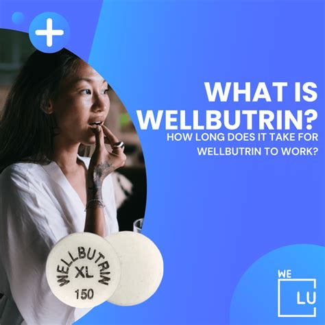 How Long Does It Take For Wellbutrin To Work We Level Up Ca