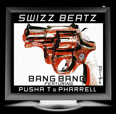 Swizz Beatz Bang Bang Feat Pusha T And Pharrell Hiphop N More