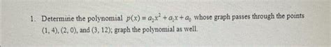solved 1 determine the polynomial p x a2x2 a1x a0 whose