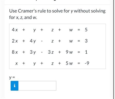 Solved Use Cramer S Rule To Solve For Y Without Solving For Chegg