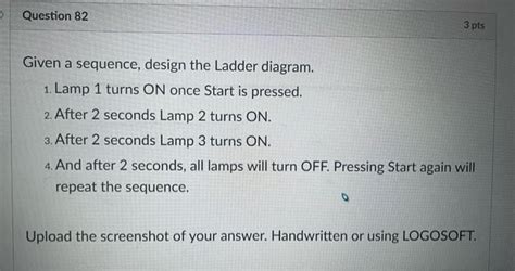 Solved Given A Sequence Design The Ladder Diagram 1 Lamp Chegg Com
