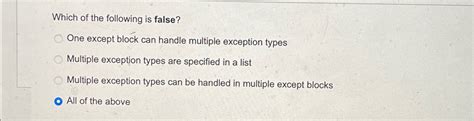 Which Of The Following Is Falseone Except Block Can