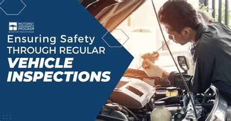 Ensuring Safety Through Regular Vehicle Inspections - Motorist Assurance Program