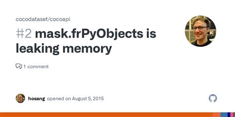 Mask FrPyObjects Is Leaking Memory Issue Cocodataset Cocoapi GitHub