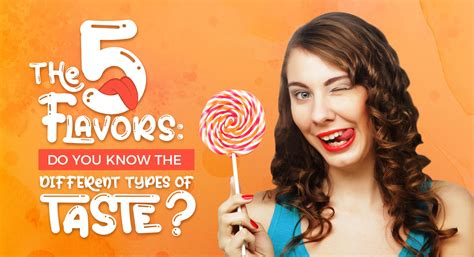 The 5 Flavors Do You Know The Different Types Of Taste Brainfall