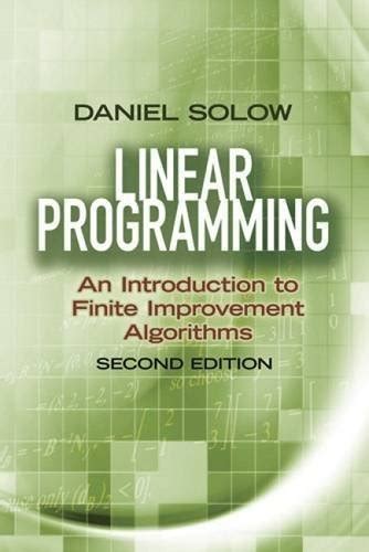 Linear Programming An Introduction To Finite Improvement Algorithms
