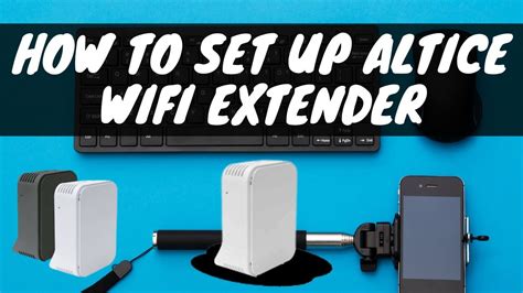 How To Set Up Altice Wifi Extender