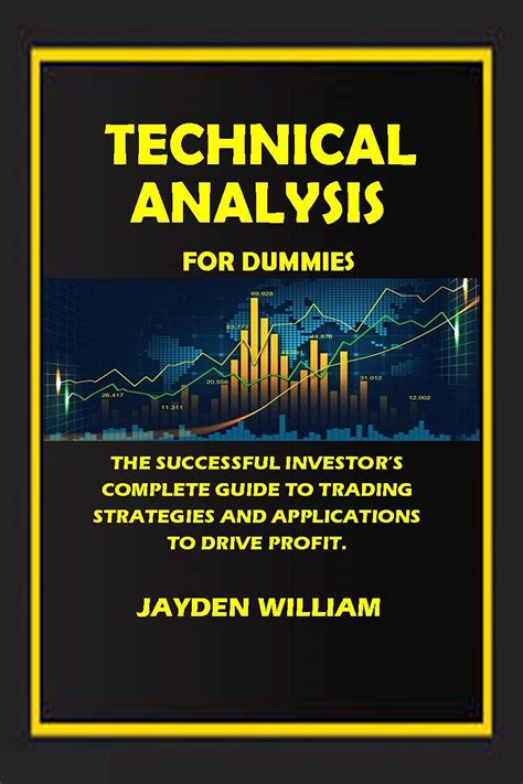 TECHNICAL ANALYSIS FOR DUMMIES THE SUCCESSFUL INVESTORS COMPLETE GUIDE TO TRADING STRATEGIES