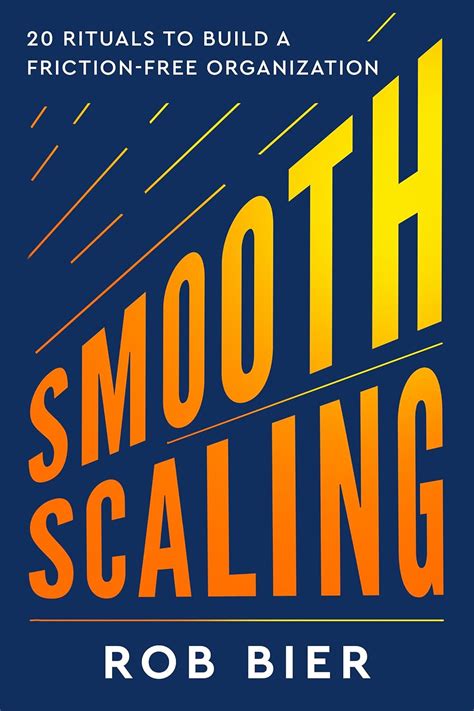 buy smooth scaling 20 rituals to build a friction free organization