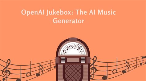 Openai Jukebox The Ai Music Generator