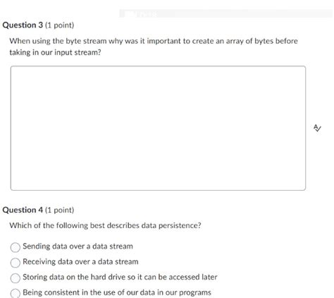 Solved When Using The Byte Stream Why Was It Important To