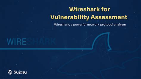 Using Wireshark For Vulnerability Assessment