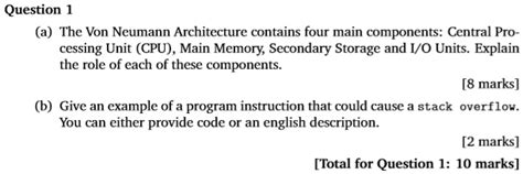 solved a the von neumann architecture contains four main components