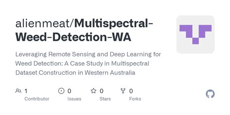 GitHub Alienmeat Multispectral Weed Detection WA Leveraging Remote Sensing And Deep Learning