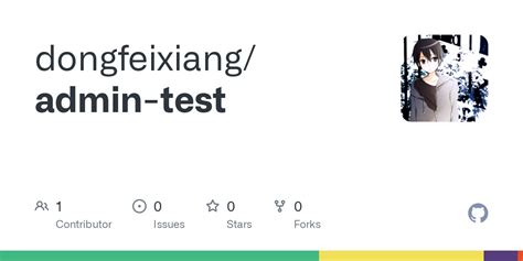 GitHub Dongfeixiang Admin Test