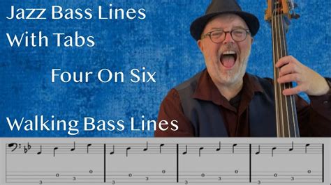 Jazz Bass Lines With Tabs Walking Bass Tutorial On Four On Six By Wes