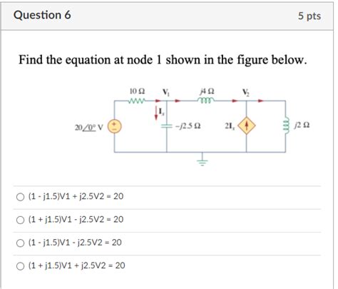 Solved Question 6 Find The Equation At Node 1 Shown In The Chegg Com
