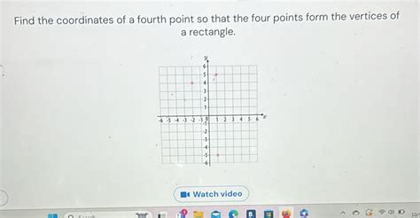 solved find the coordinates of a fourth point so that the four points