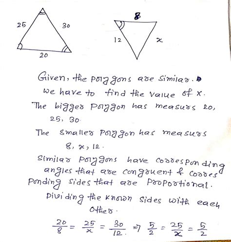 Solved The Polygons Are Similar Find The Value Of X 25 30 8 12 X 20