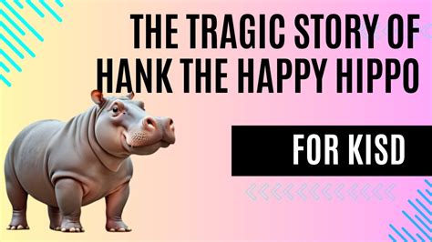 The Tragic Story Of Hank The Happy Hippo Youtube