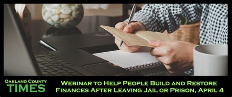 Webinar To Help People Build And Restore Finances After Leaving Jail Or