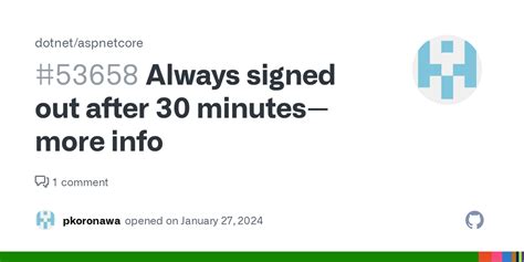 always signed out after 30 minutes more info · issue 53658 · dotnet