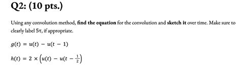 Solved Q Pts Using Any Convolution Method Find The Chegg