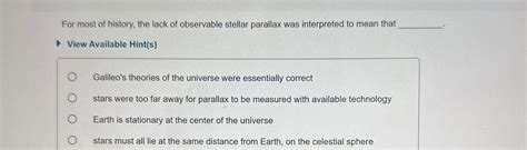 Solved For Most Of History The Lack Of Observable Stellar