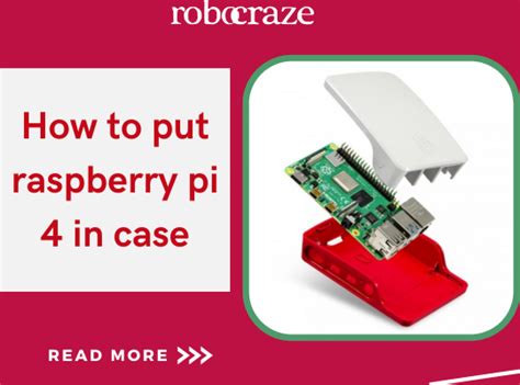 How To Put Raspberry Pi 4 In Case Robocraze