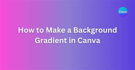 How To Make A Background Gradient In Canva