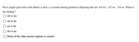 Solved For A Single Gene Trait With Alleles A And A ﻿a