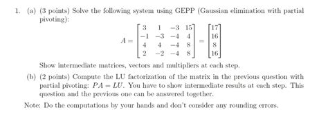 solved 1 a 3 points solve the following system using
