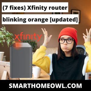 7 Fixes Xfinity Router Blinking Orange Updated 2023 SmartHomeOwl