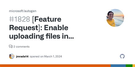 Feature Request Enable Uploading Files In AutoGen Studio Issue Microsoft Autogen