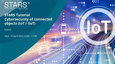 Stars Tutorial Cybersecurity Of Connected Objects Iot Iiot Cluster Transport Mobility