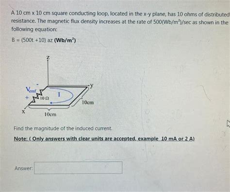 solved a 10 cm×10 cm square conducting loop located in the