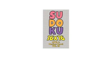 博客來 Sudoku 16 X 16 Level 3 Medium Hard Vol 35 Play 16x16 Grid