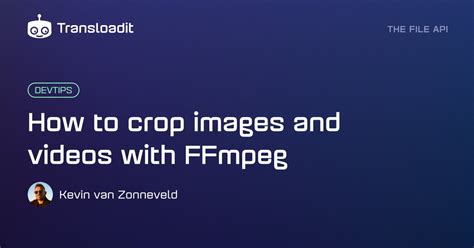 how to crop images and videos with ffmpeg transloadit