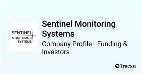 Sentinel Monitoring Systems 2025 Funding Rounds And List Of Investors Tracxn