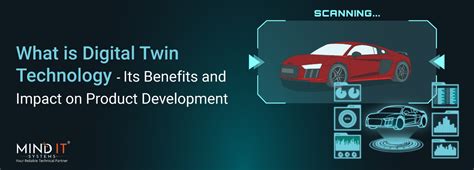 What Is Digital Twin Technology Its Benefits And Impact On Product