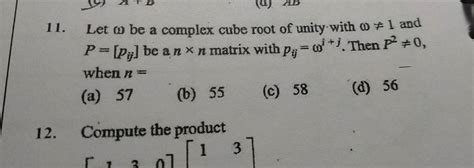 Let ω Be A Complex Cube Root Of Unity With ω 1 And P Pij Be A N×n Mat