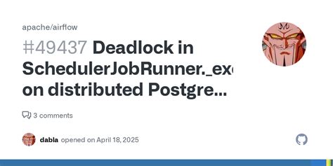 Deadlock In Schedulerjobrunnerexecutabletaskinstancestoqueued On Distributed Postgres