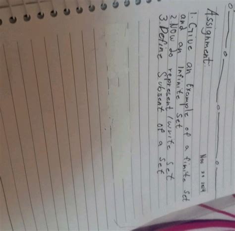Assignment 1give An Example Of A Finite Set And An Infinite Set 2now Do Representwrite Set