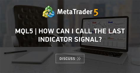 Mql5 How Can I Call The Last Indicator Signal Limit Orders General Mql5 Programming Forum