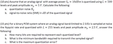 solved 10dbrn is quantized using l 500 10 pts assume