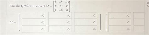 Find The Qr ﻿factorization Of