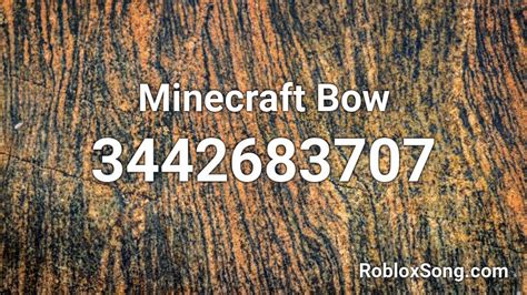 Minecraft Bow Roblox Id Roblox Music Codes
