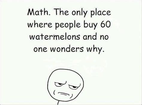 Funny Math Problems Funny Quotes Math Memes Math Humor